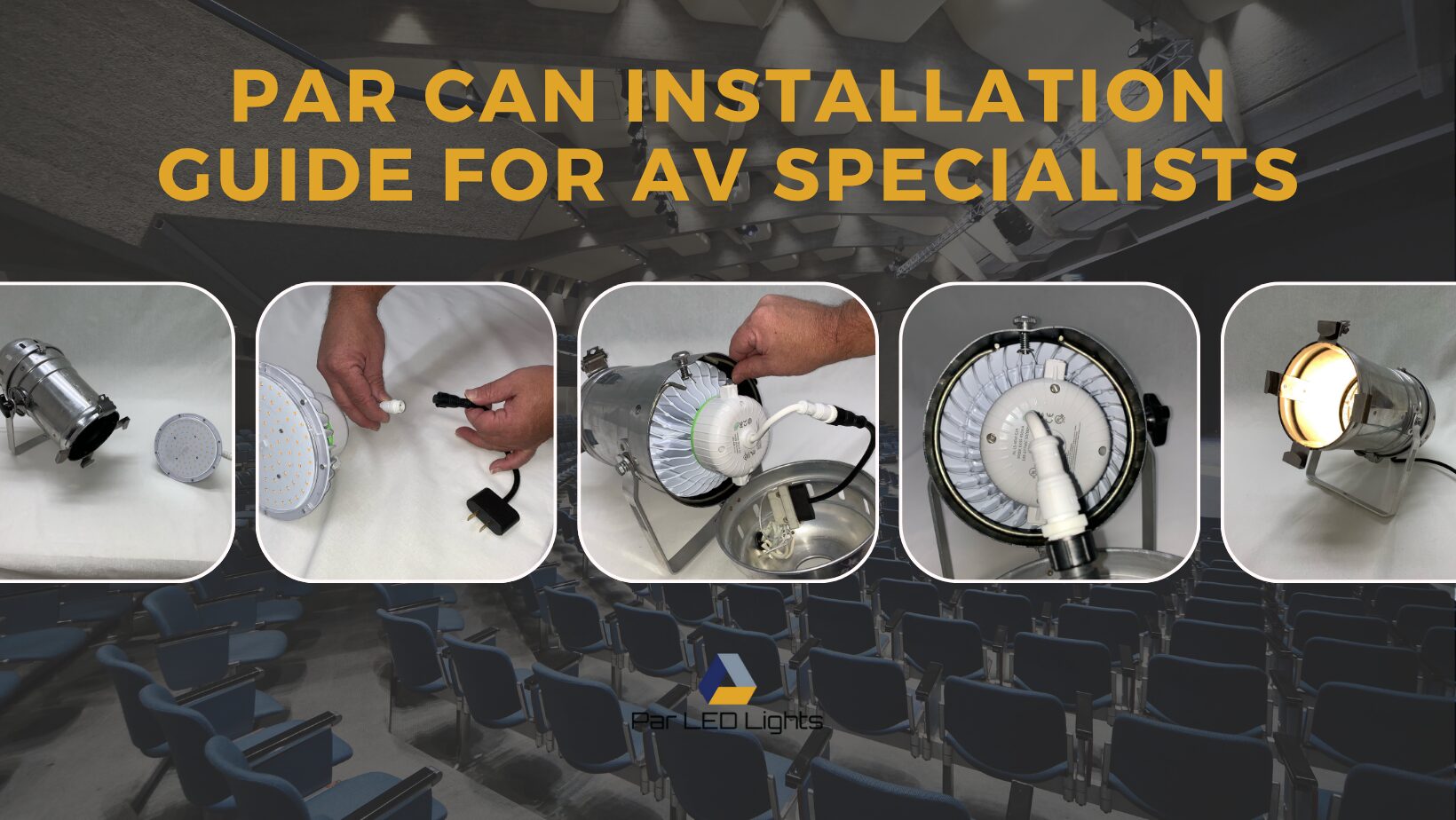 The AV Installer’s Guide to Easy LED Retrofits | PAR LED Lights